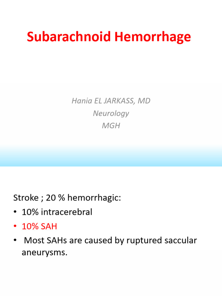 Subarachnoid Hemorrhage: Hania El Jarkass, MD Neurology MGH | PDF ...