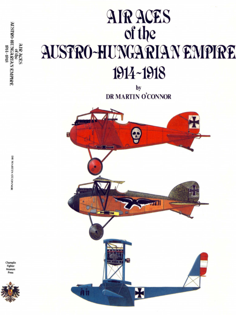 Air Aces of The Austro-Hungarian Empire 1914-1918 | PDF | Military