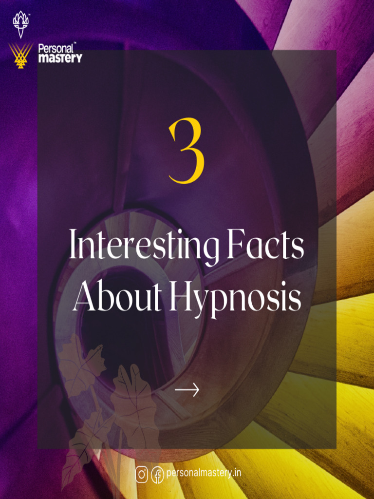 3 Interesting Facts About Hypnosis | PDF | Self-Improvement