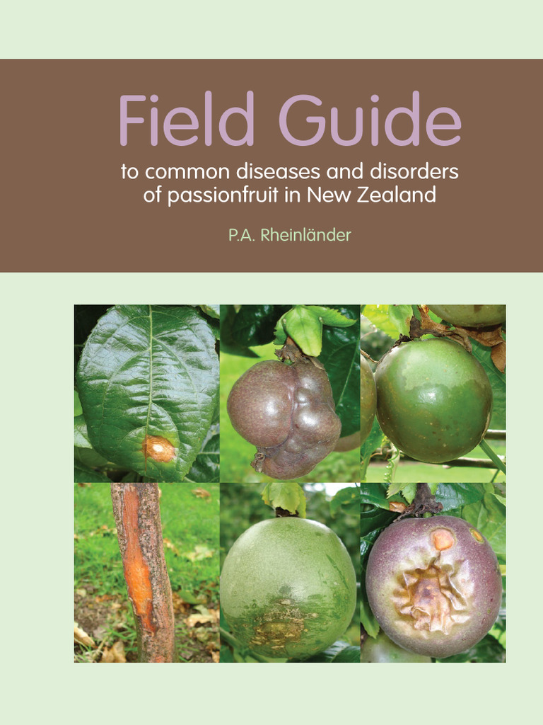 Silo - Tips Field Guide To Common Diseases and Disorders of Passionfruit in New Zealand Pa ...