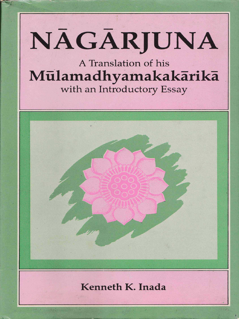 Nagarjuna A Translation of His Mulamadhyamakakarika | PDF | Mahayana | Śūnyatā