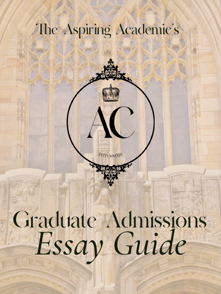 Graduate Admissions Essay Essentials | PDF | Thesis | Doctor Of Philosophy