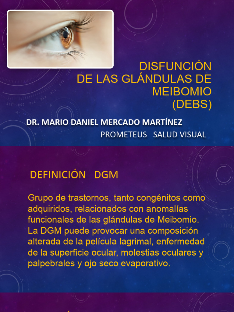 Disfunción de Las Glándulas de Meibomio (DEBS) : Dr. Mario Daniel ...