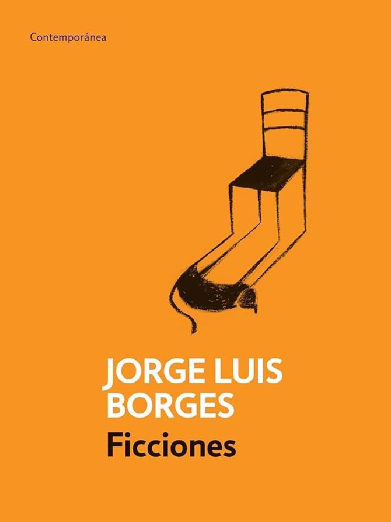 Ficciones - Relatos - Jorge Luis Borges | PDF