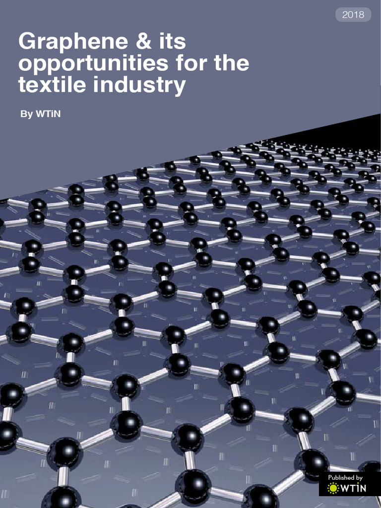 Graphene and Its Opportunities For Textile Industry Wtin 2018 | PDF ...