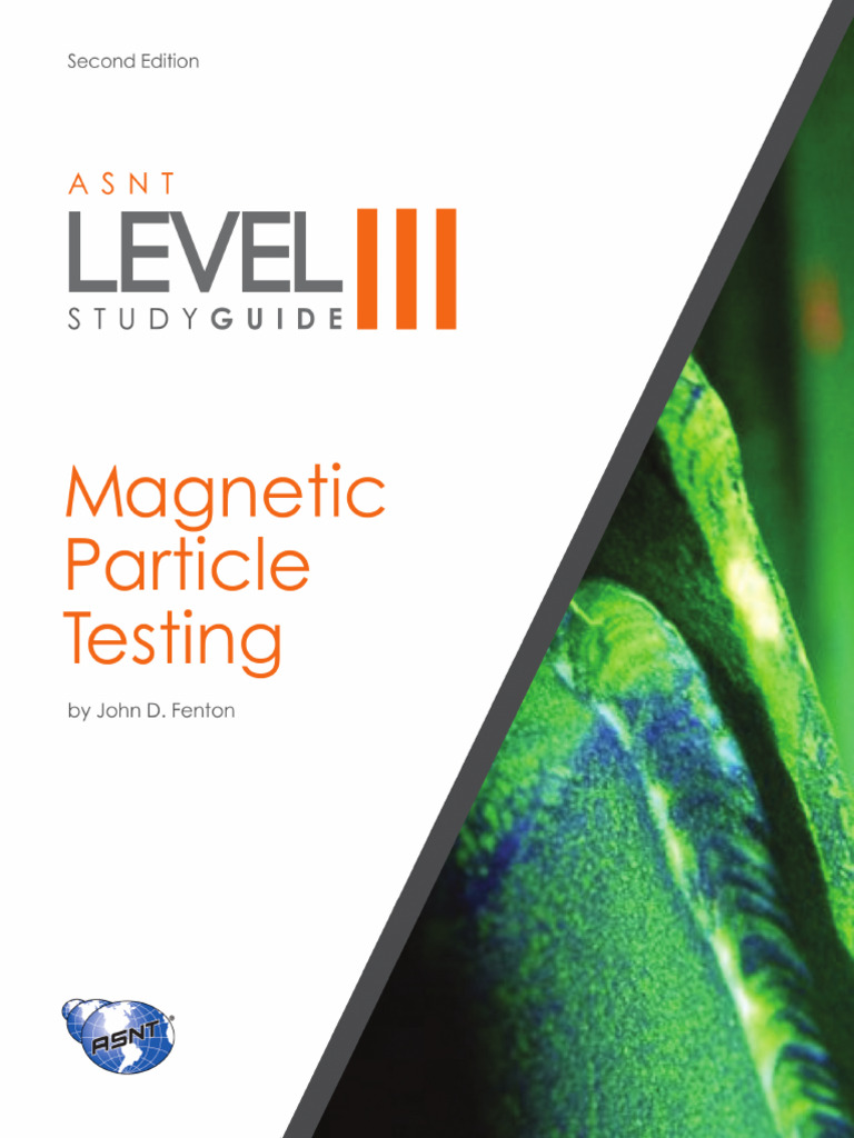 ASNT Level III Study Guide-Magnetic Particle Testing Method (MT ...