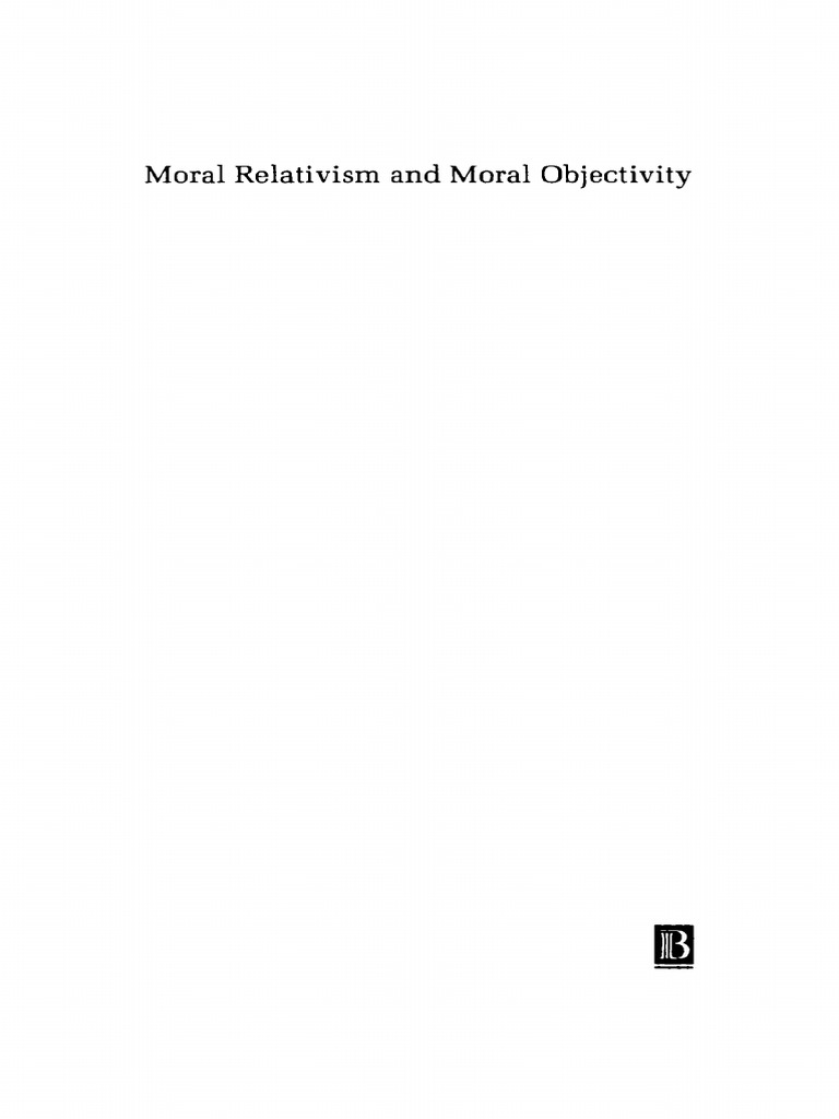 Gilbert Harman, Judith Thomson - Moral Relativism and Moral Objectivity | PDF