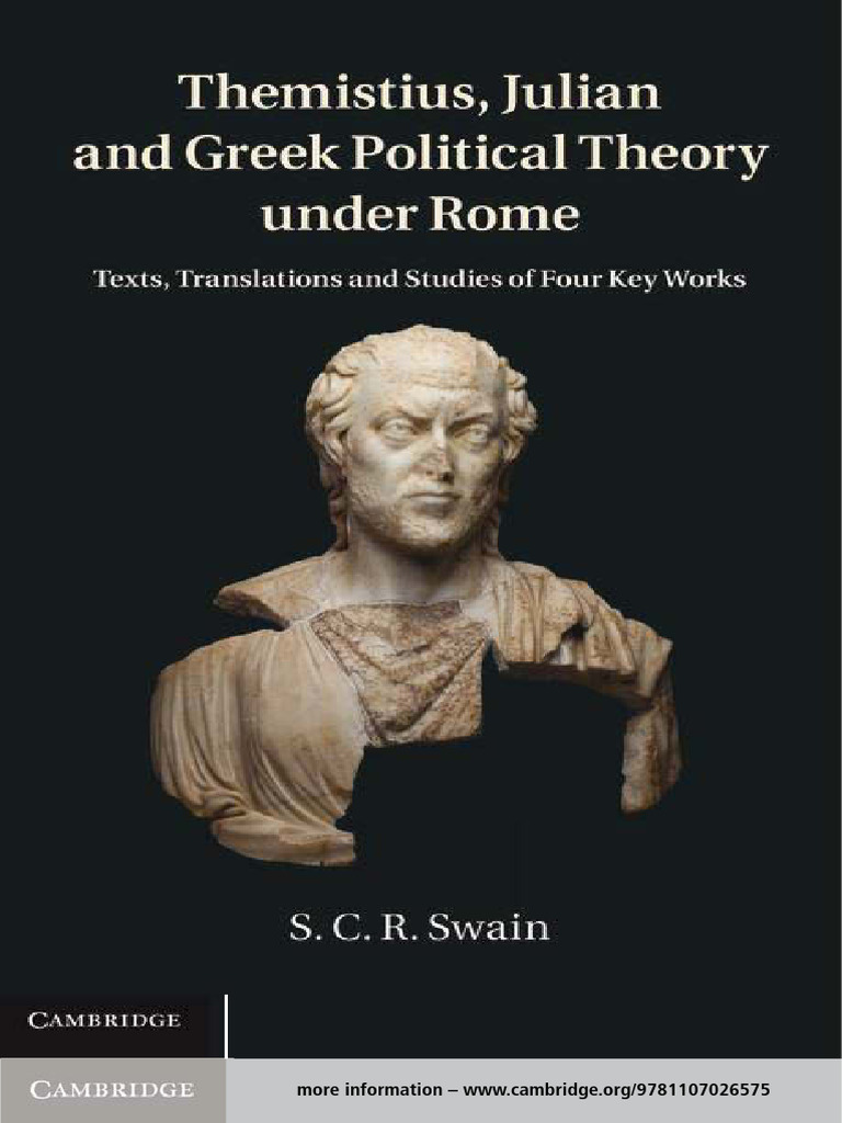 Simon Swain - Themistius, Julian, and Greek Political Theory Under Rome ...
