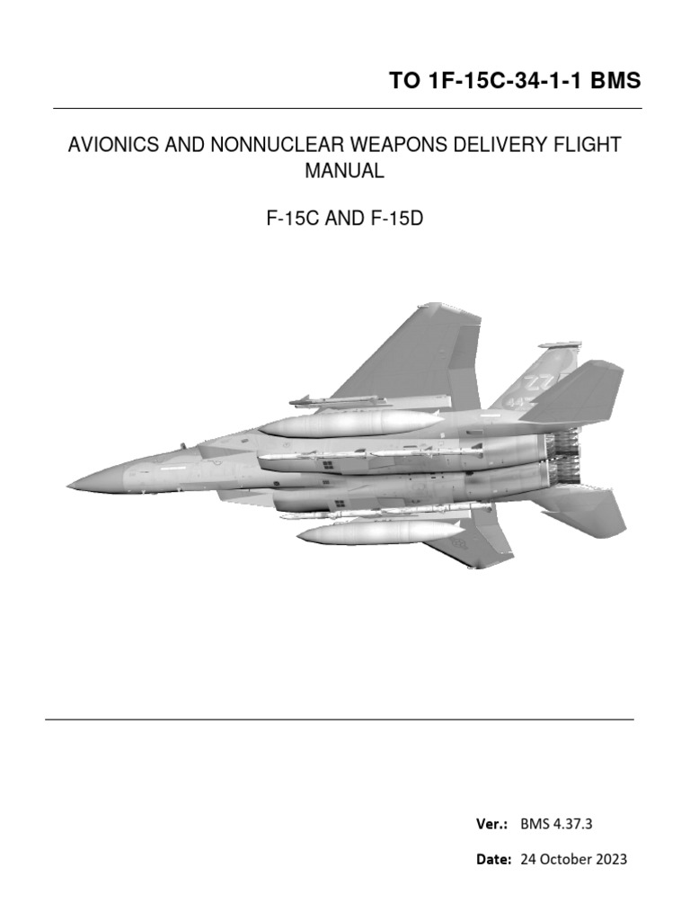 TO 1F-15C-34-1-1 BMS: Avionics and Nonnuclear Weapons Delivery Flight Manual F-15C AND F-15D ...