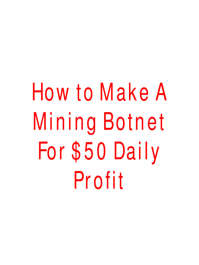 Build Your Own Silent Mining Botnet and Earn $$$ Daily | Download Free ... Build Your Own Silent Mining Botnet and Earn $$$ Daily | Download Free ...