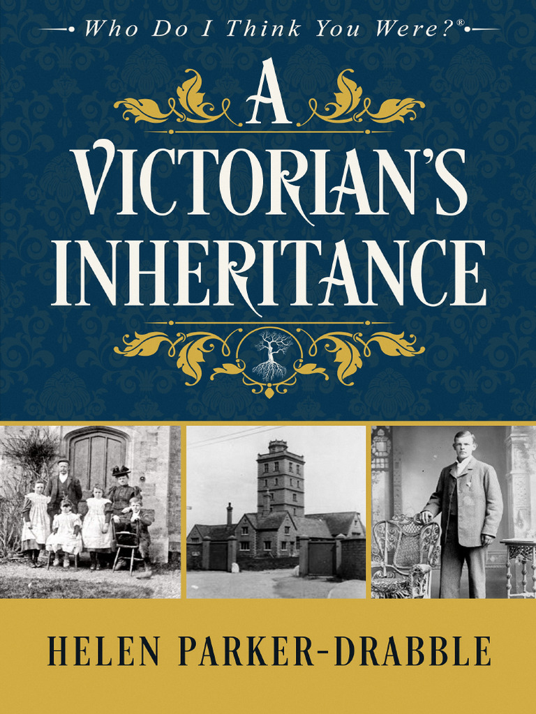 Two Chapters 'A Victorian's Inheritance' by Helen Parker-Drabble | PDF ...