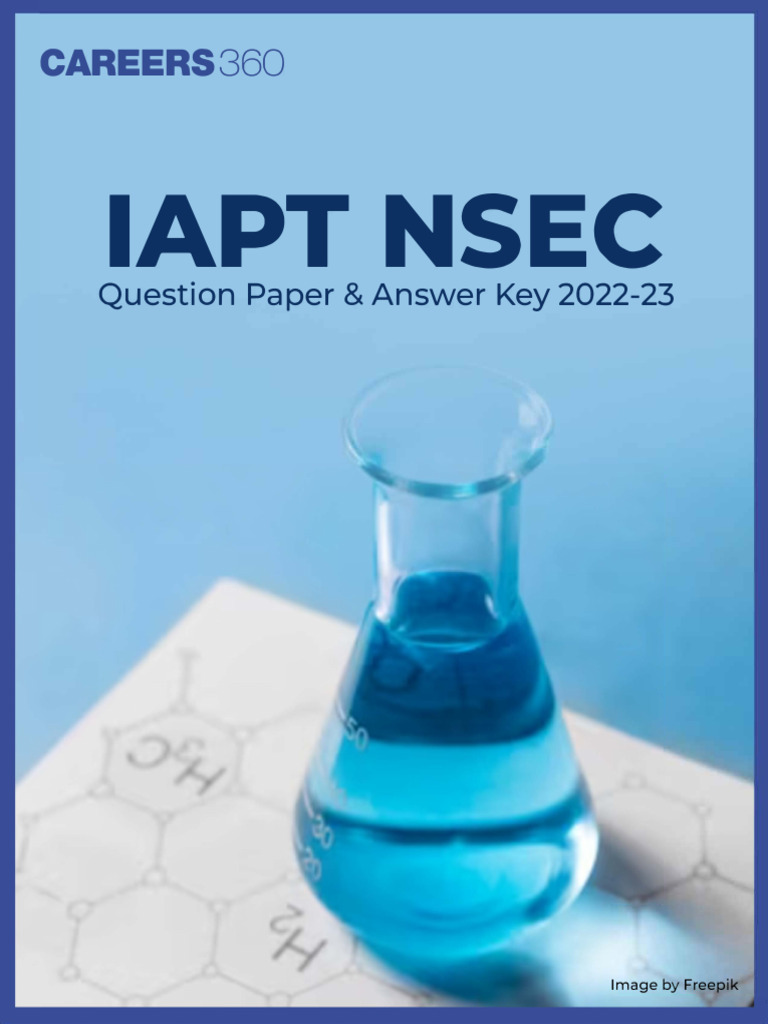 IAPT NSEC Question Paper Answer Key 2022 23 | PDF | Science Education