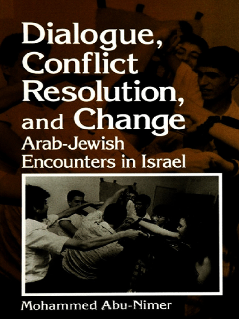 Abu-Nimer - Dialogue, Conflict Resolution, and Change Arab-Jewish ...