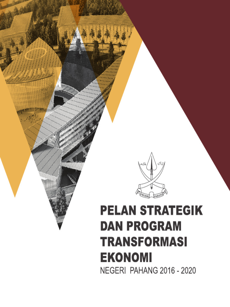 Pelan Strategik Dan Program Transformasi Ekonomi Negeri Pahang 2016 ...