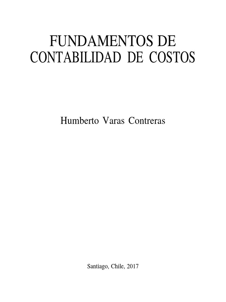 Humberto Varas Fundamentos de Contabilidad de Costos 2017 502799 | PDF | Contabilidad | Business