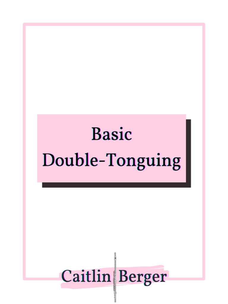 Basic Double-Tonguing Exercise Caitlin Berger Flute 2021 | PDF | Rhythm ...