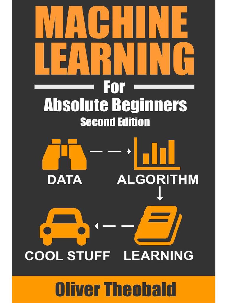 Machine Learning For Absolute Beginners - Oliver Theobald | PDF ...