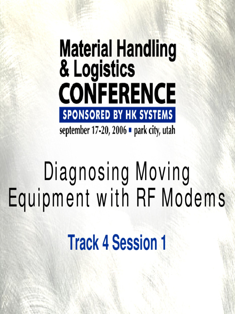 Presentation (MH&L Conference) - Diagnosing Moving Equip. With RF ...