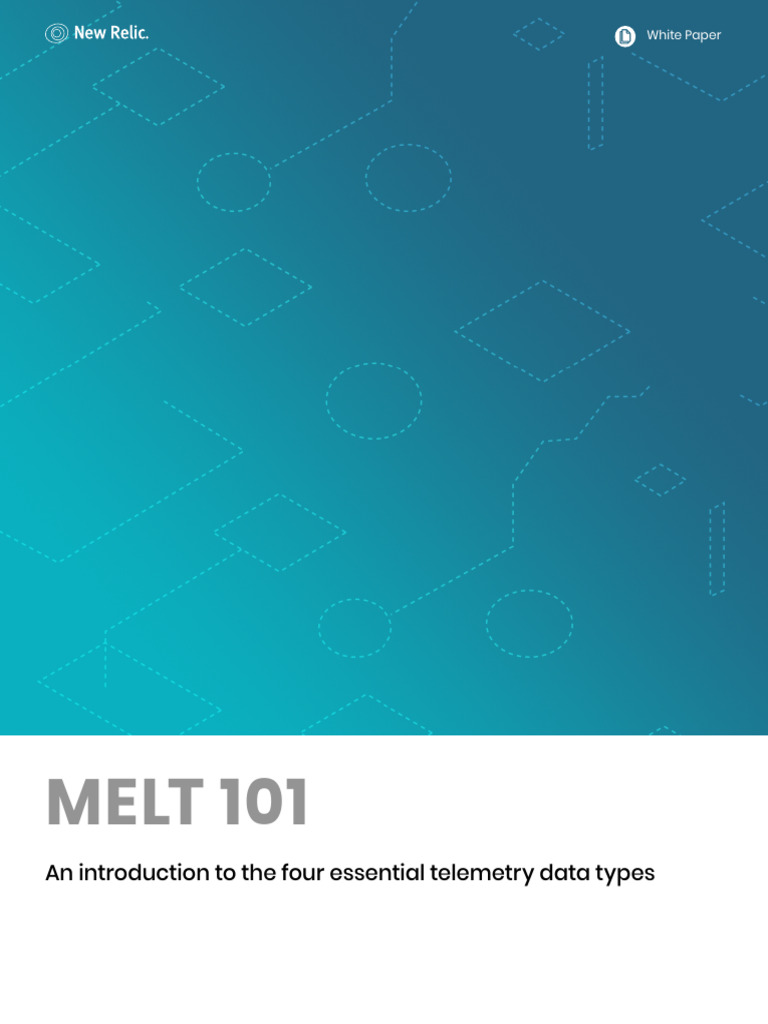 Melt 101 Four Essential Telemetry Data Types | PDF | Data | Telemetry Melt 101 Four Essential Telemetry Data Types | PDF | Data | Telemetry