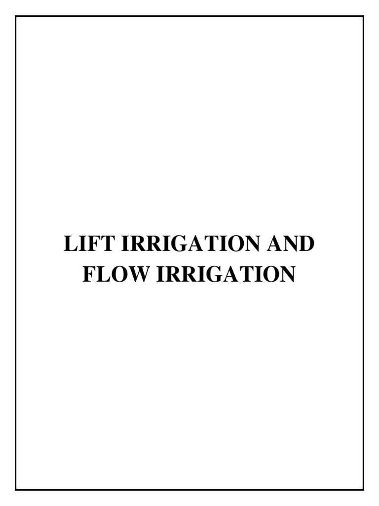 Lift Irrigation and Flow Irrigation | PDF | Irrigation | Agriculture
