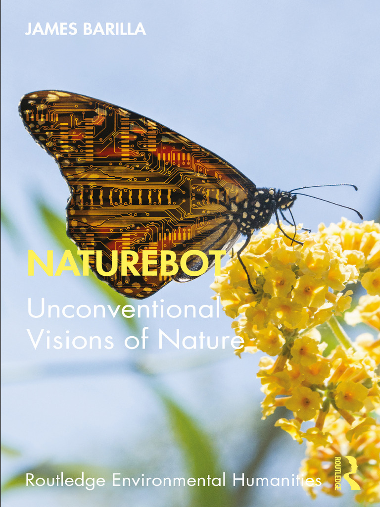 (Routledge Environmental Humanities) BARILLA, James. Naturebot ...