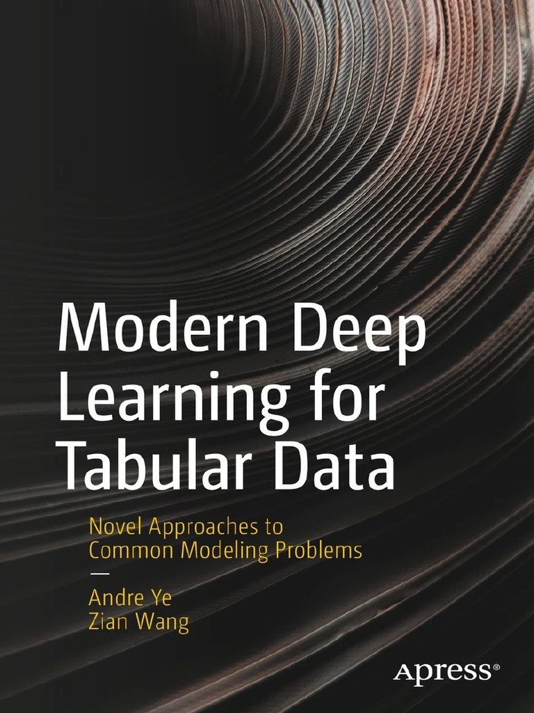 Modern Deep Learning For Tabular Data Novel To Ye Annas Archive | PDF | Deep Learning ...