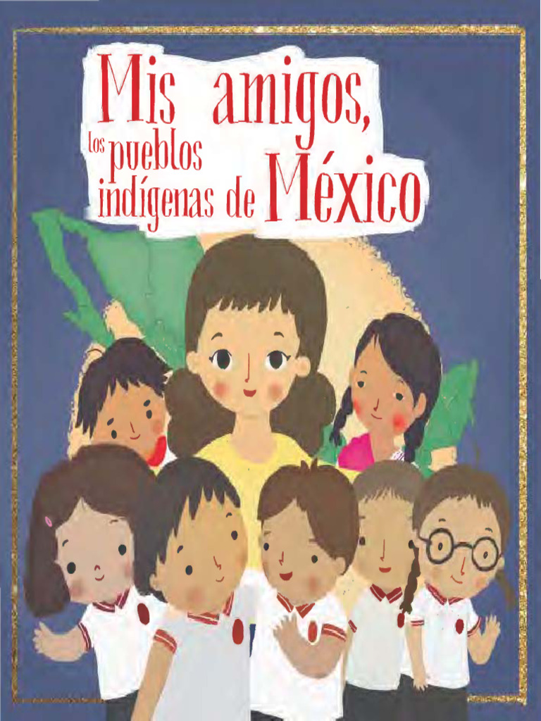 Libro Mis Amigos Los Pueblos Indigenas Paei Inpi | PDF | México | Náhuatl