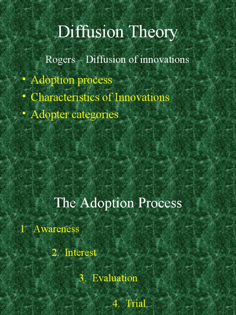 Diffusion Theory: - Adoption Process - Characteristics of Innovations ...