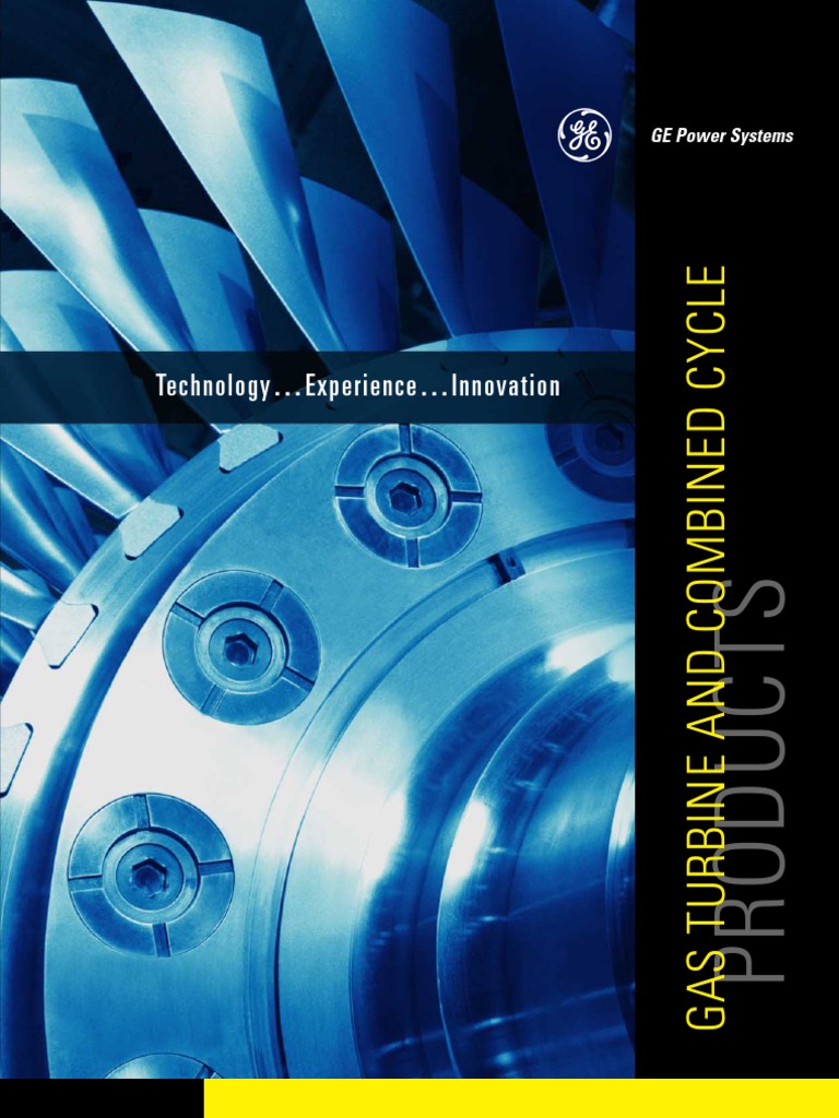 Technology Experience Innovation: GE Power Systems | PDF | Gas Turbine ...