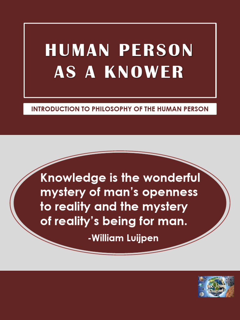 Human Person As A Knower | PDF | Knowledge | Wisdom