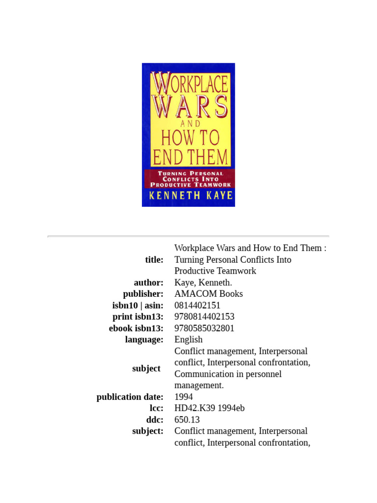 Workplace Wars and How To End Them - Turning Personal Conflicts Into ... Workplace Wars and How To End Them - Turning Personal Conflicts Into ...