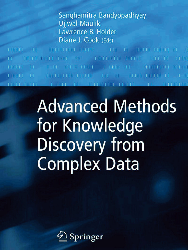 Advanced Methods For Knowledge Discovery From Complex Data | PDF | Data Mining | Data Warehouse