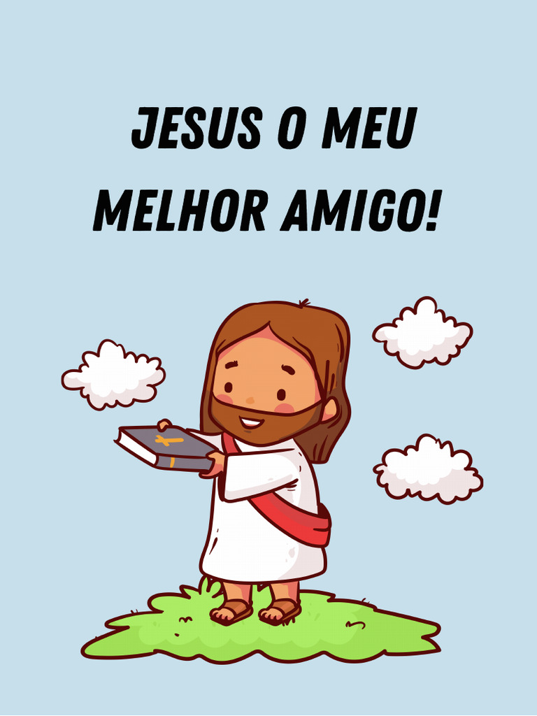 Jesus o Meu Melhor Amigo!! | PDF | Amor | Jesus