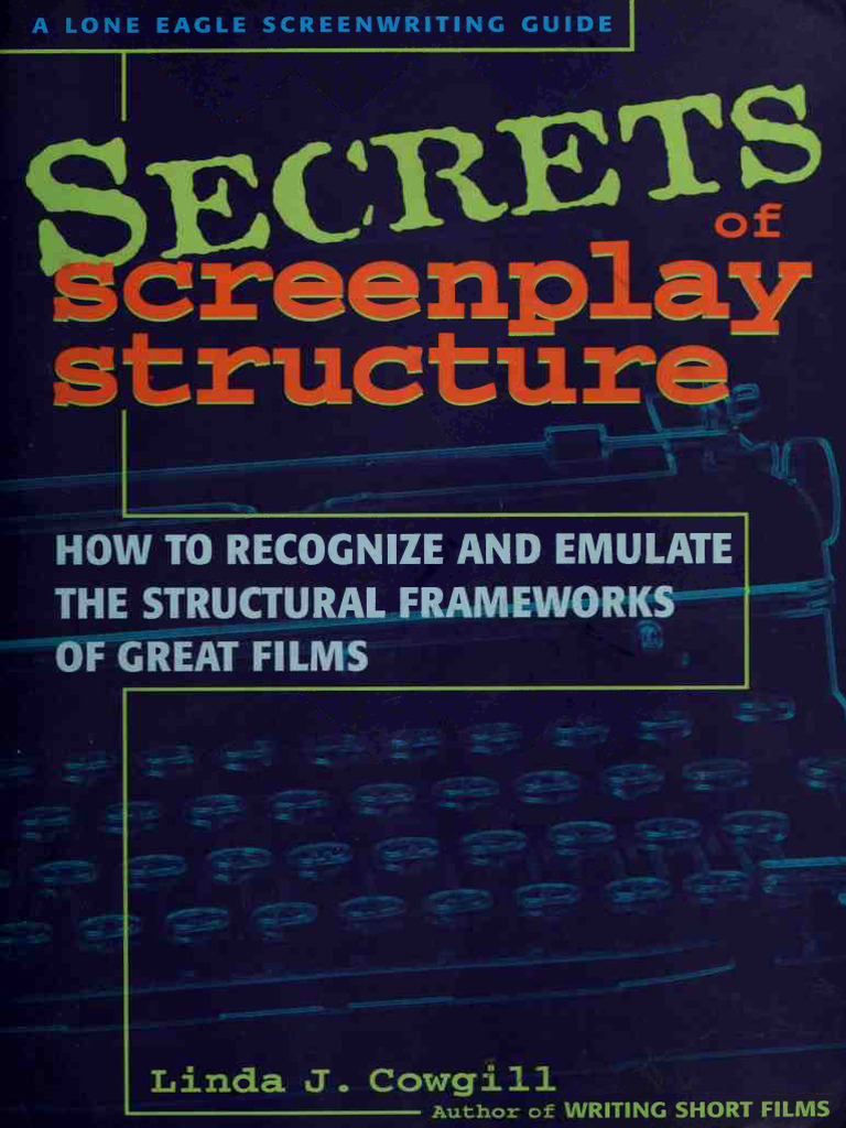 Secrets of Screenplay Structure | Download Free PDF | Plot (Narrative) | Causality