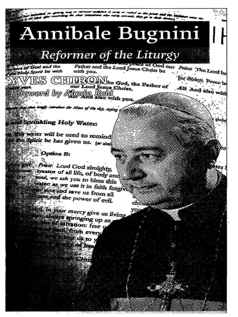 Yves Chiron. Trans. by John Peping - Annibale Bugnini - Reformer of The ...