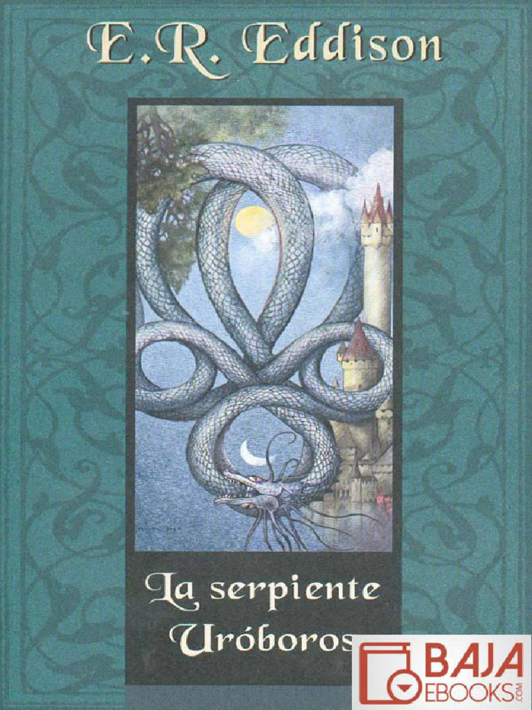 La Serpiente Uroboros - Eric Rucker Eddison | PDF