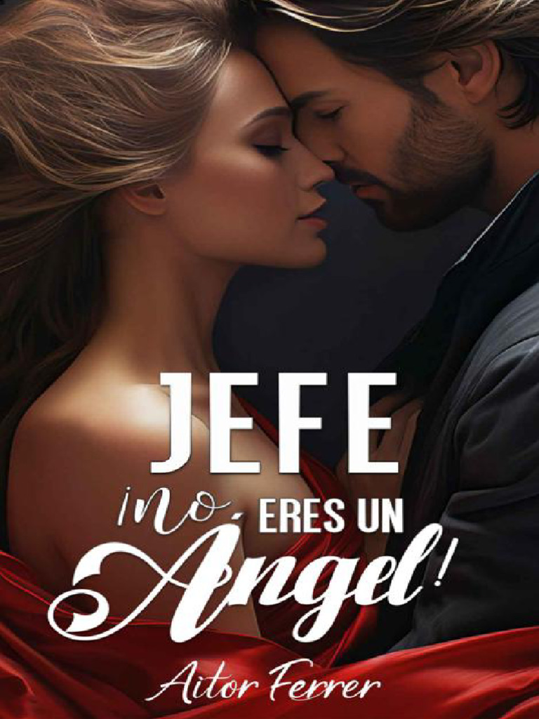 Jefe !no Eres Un Angel! - Aitor Ferrer | Descargar gratis PDF | Rachel | Amor