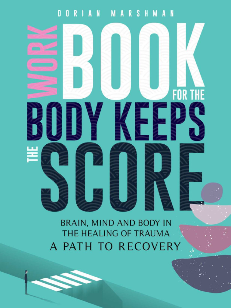 Workbook For The Body Keeps The Score | PDF | Psychological Trauma ...