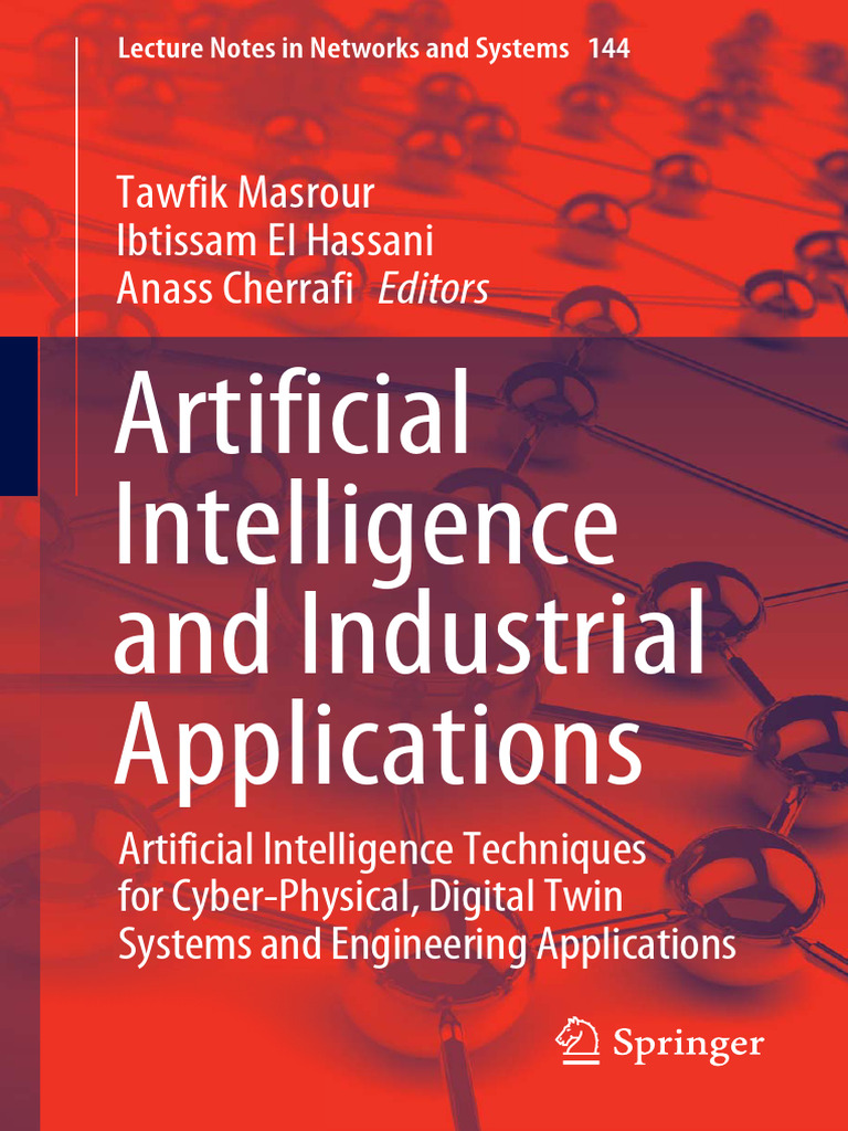 Artificial Intelligence and Industrial Applications: Tawfik Masrour Ibtissam El Hassani Anass ...