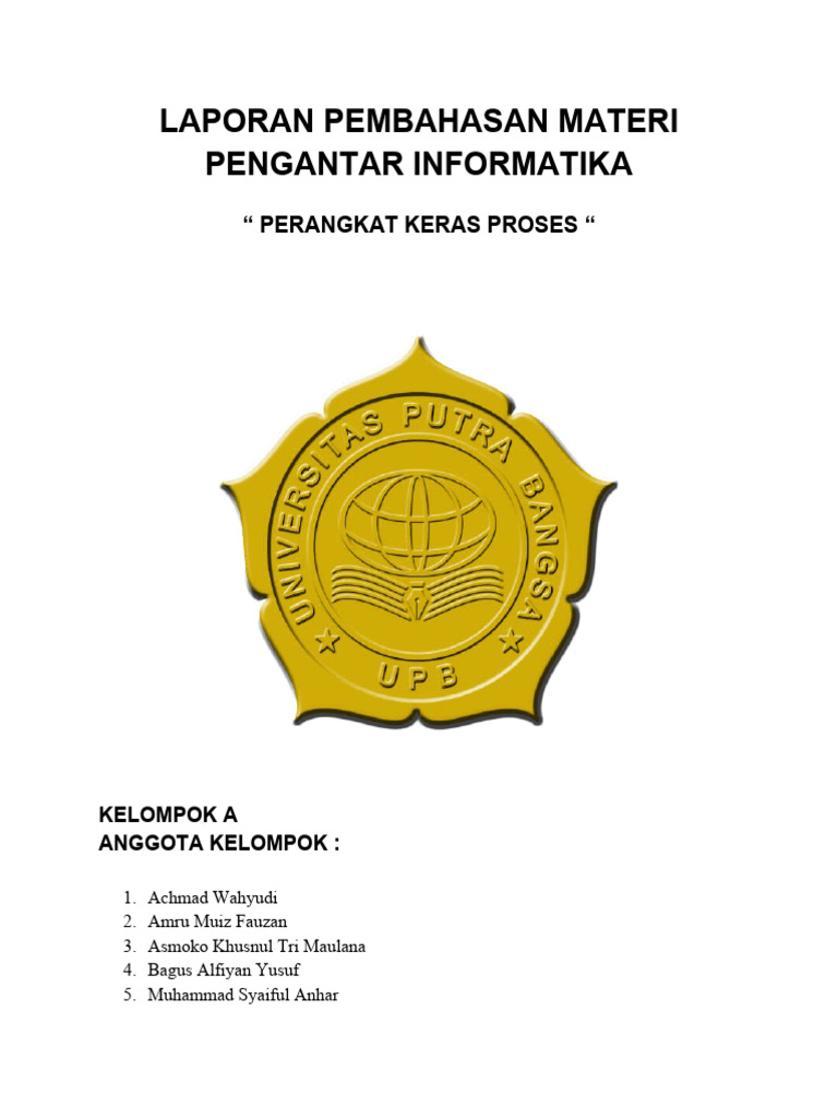 LAPORAN PEMBAHASAN MATERI PENGANTAR INFORMATIKA (Tugas Kelompok 1IKRA) | PDF