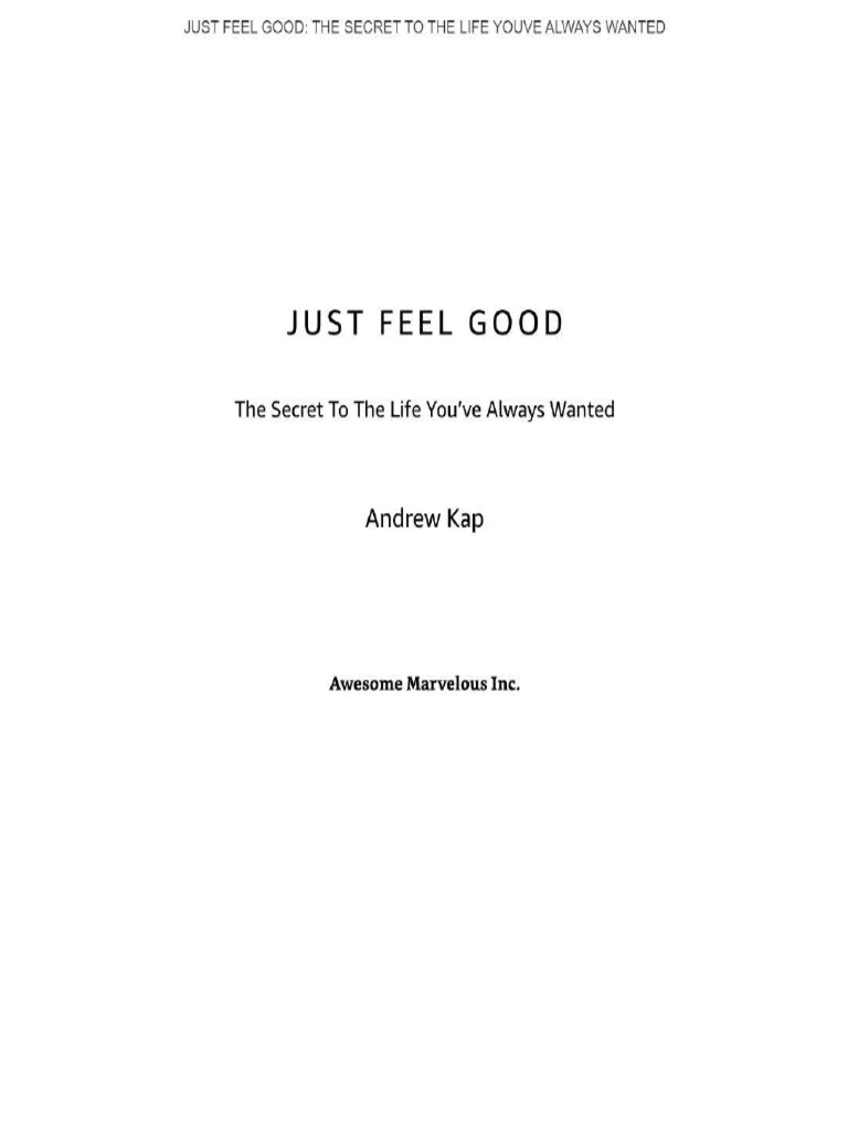Andrew Kap - Just Feel Good | PDF | Thought | Mind