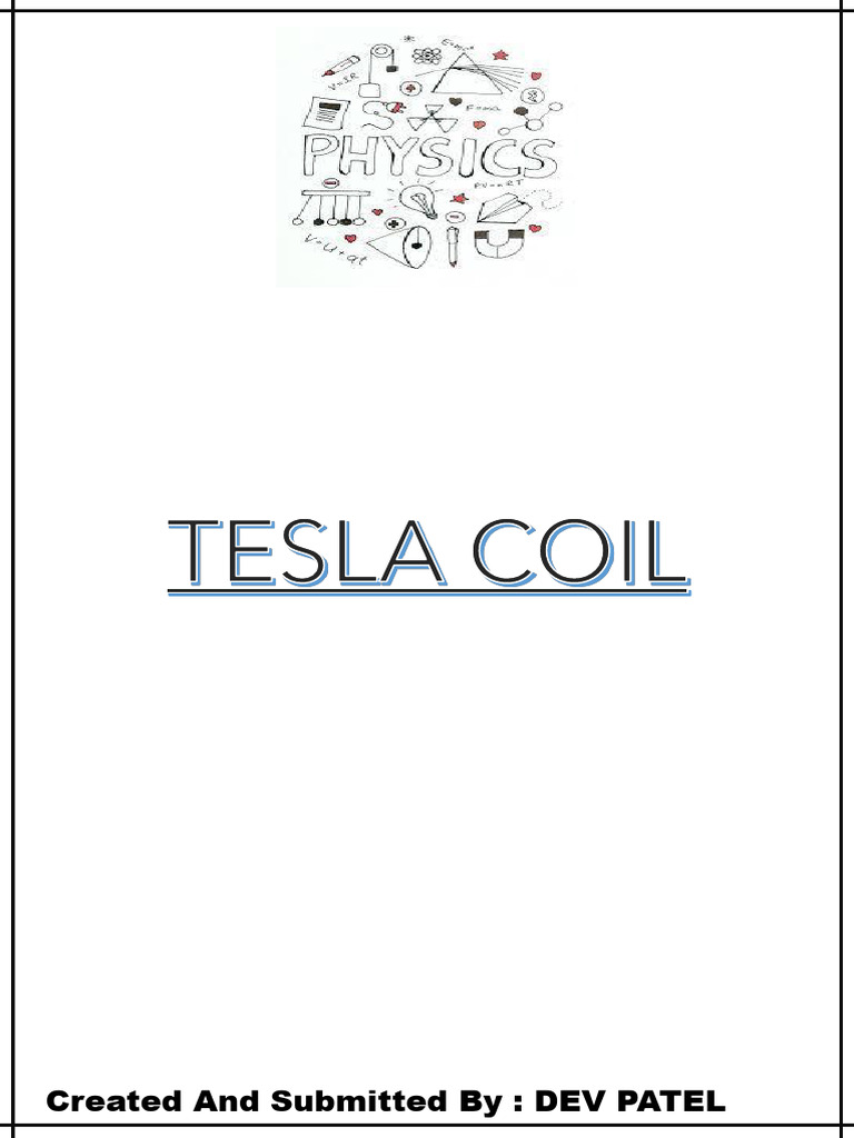 Tesla Coil Project for Class 12 Physics | PDF | Transformer | Inductor