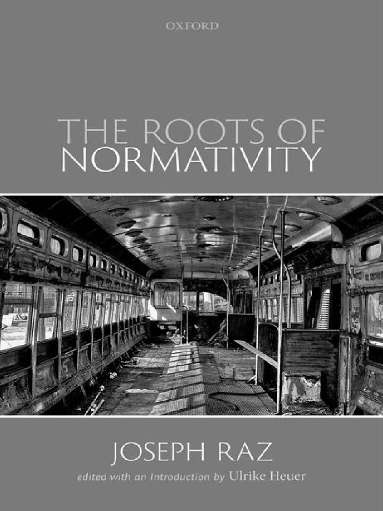 The Roots of Normativity (Raz, Joseph) | PDF | Intention | Rationality