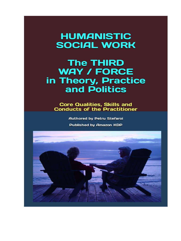 HUMANISTIC SOCIAL WORK - The THIRD WAY / FORCE in Theory, Practice and ...