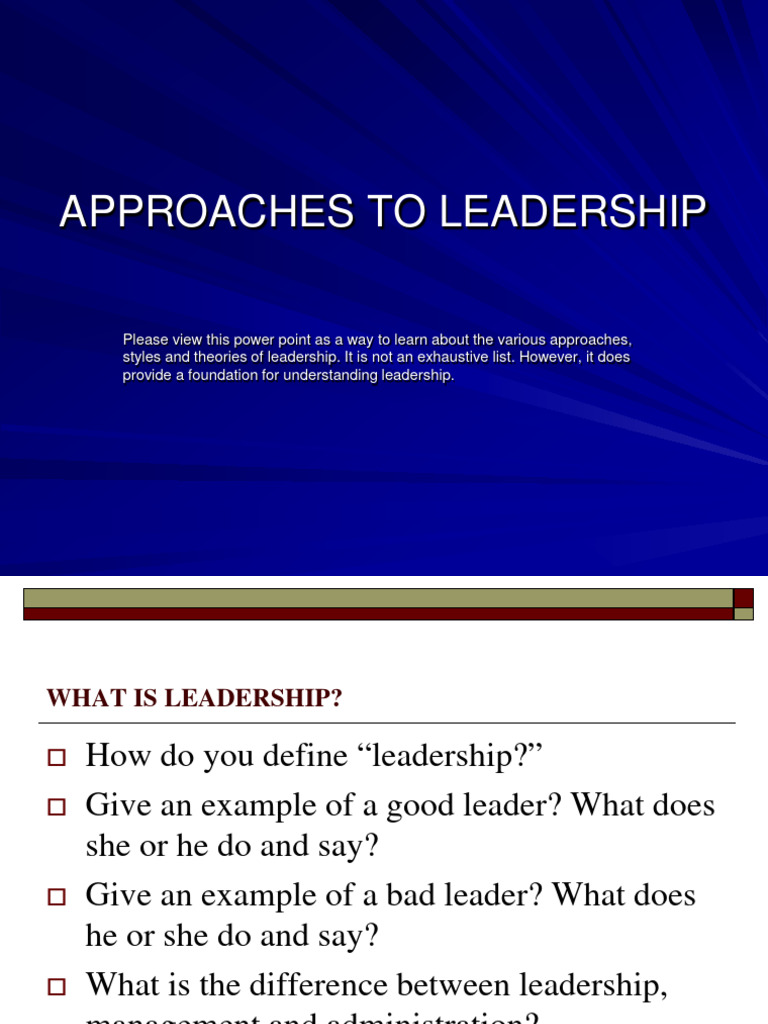 Approaches To Leadership | PDF | Leadership | Transformational Leadership