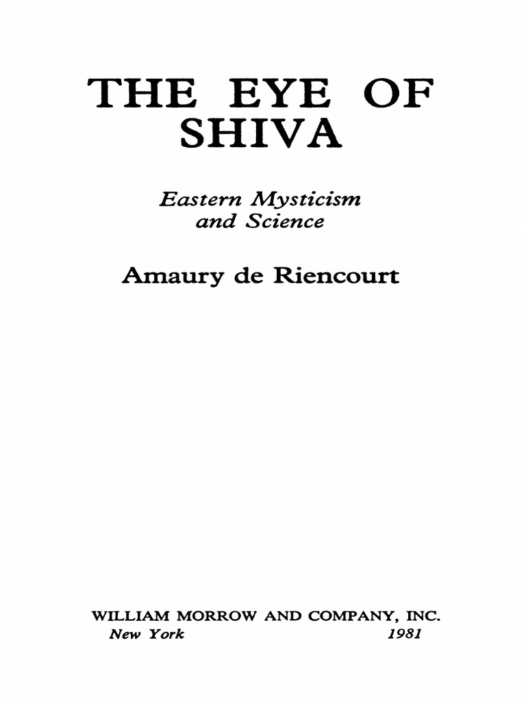 Amaury de Riencourt - The Eye of Shiva_ Eastern Mysticism and Science ...