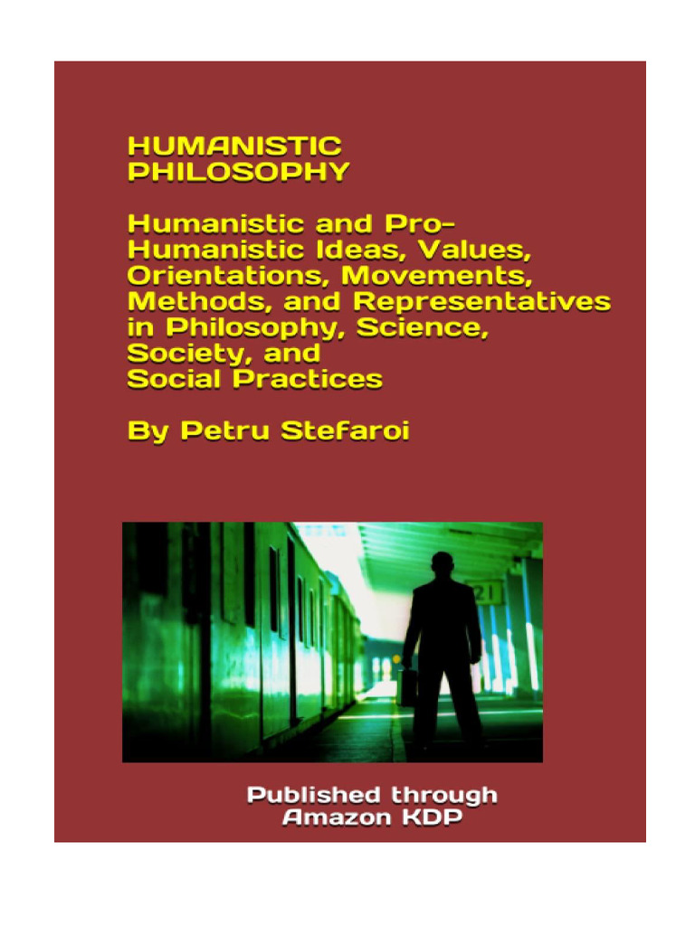 HUMANISTIC PHILOSOPHY: Humanistic and Pro-Humanistic Ideas, Values ...