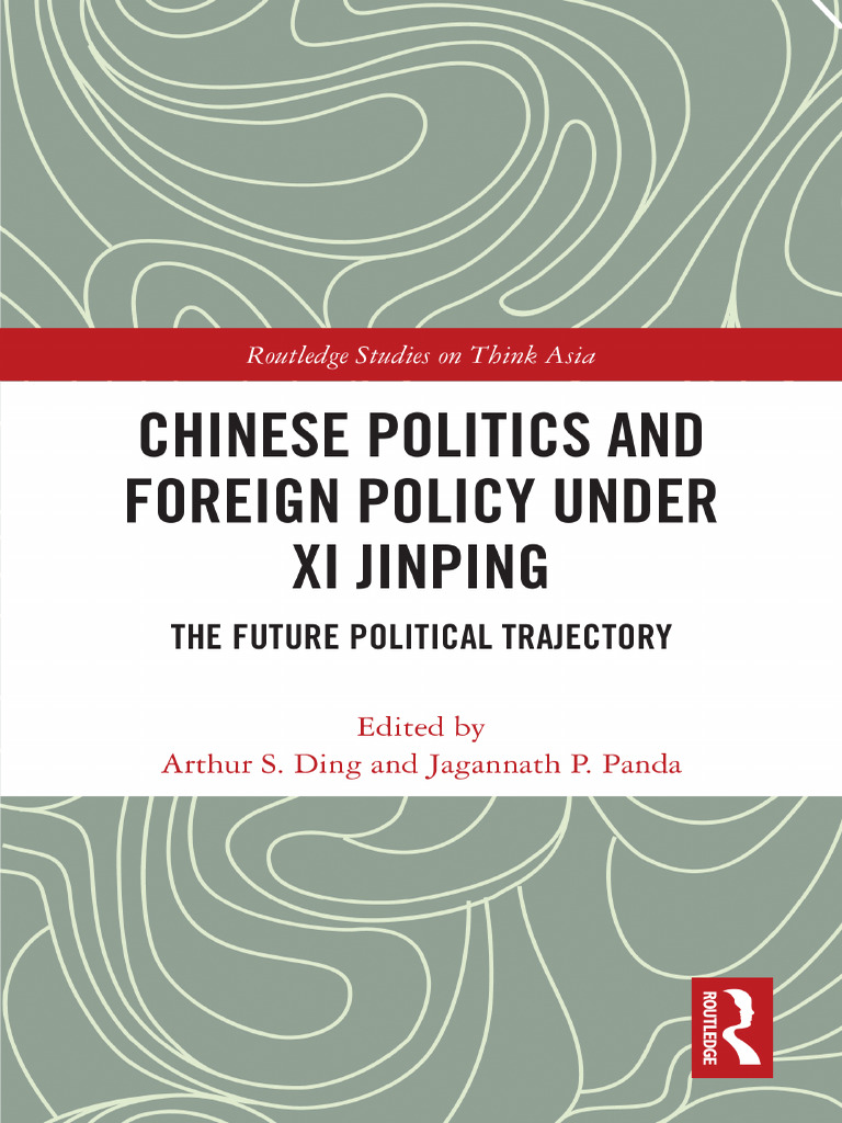 Chinese Politics and Foreign Policy Under Xi Jinping The Future ...