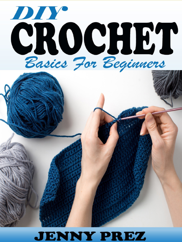 DIY Crochet Basic For Beginners | PDF | Crochet | Knitting