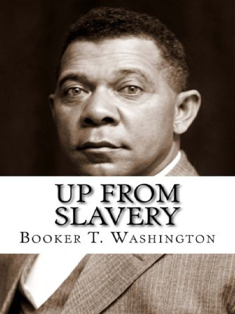 Up From Slavery - Booker T Washington | PDF | Slavery | Emancipation ...